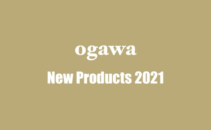 ogawa 2020 NEW PRODUCTS！2020年新製品リリース情報 | Yosocam (よそキャン)